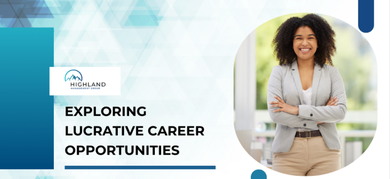 Exploring Lucrative Career Opportunities - Highland Management Group